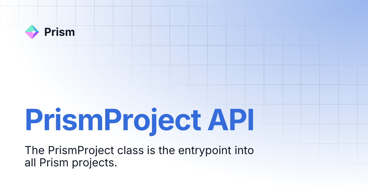 PrismProject API | Prism